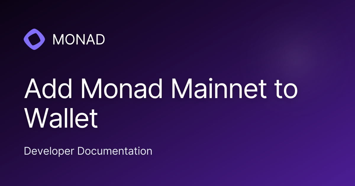 Add Monad Mainnet to Wallet | Monad Developer Documentation